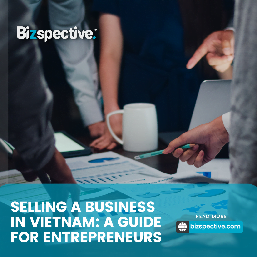 Selling a business in Vietnam: A guide for entrepreneurs - Bizspective